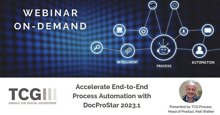 TCG Process: Webinar On-Demand: Accelerate End-to-End Process Automation with DocProStar 2023.1