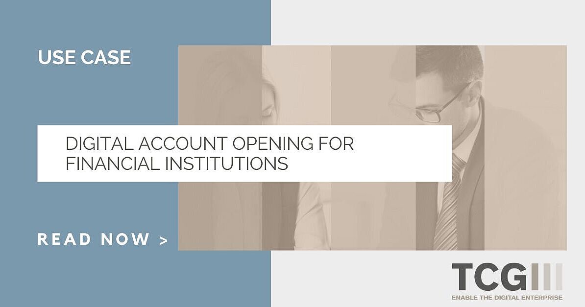 TCG Process: Digital account opening for financial institutions